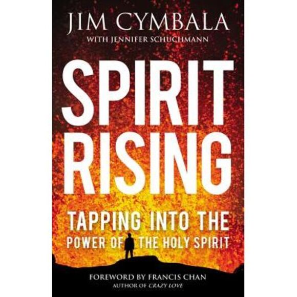 Jim Cymbala | Other | Spirit Rising Tapping Into The Power Of The Holy ...
